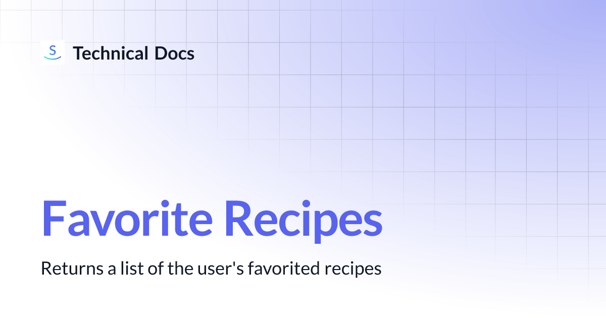 Favorite Recipes | Technical Docs