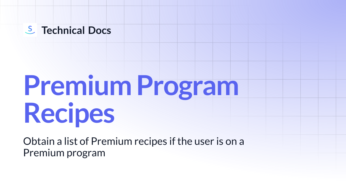 Premium Program Recipes | Technical Docs
