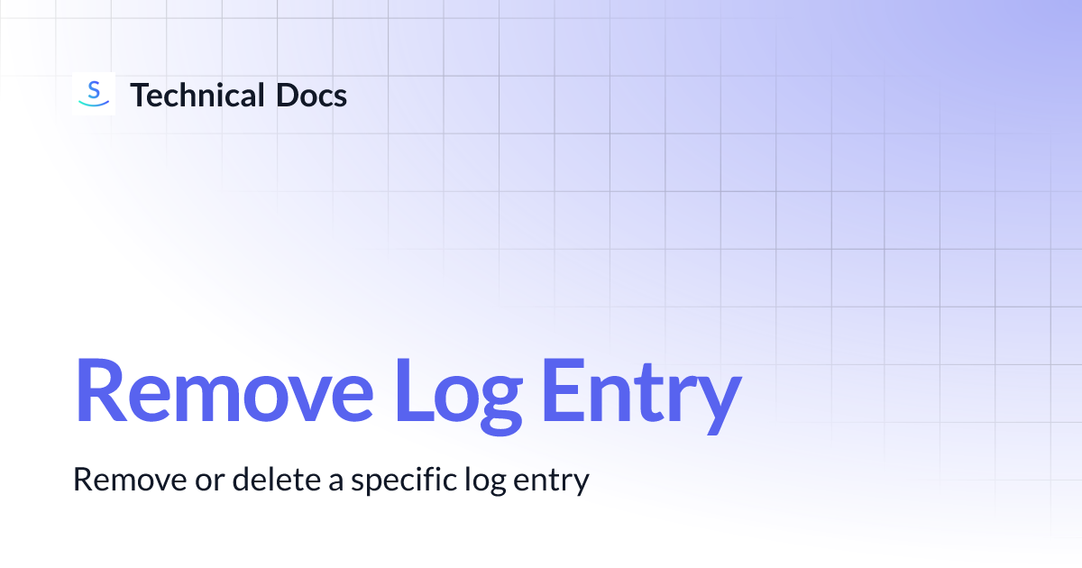 Remove Log Entry | Technical Docs