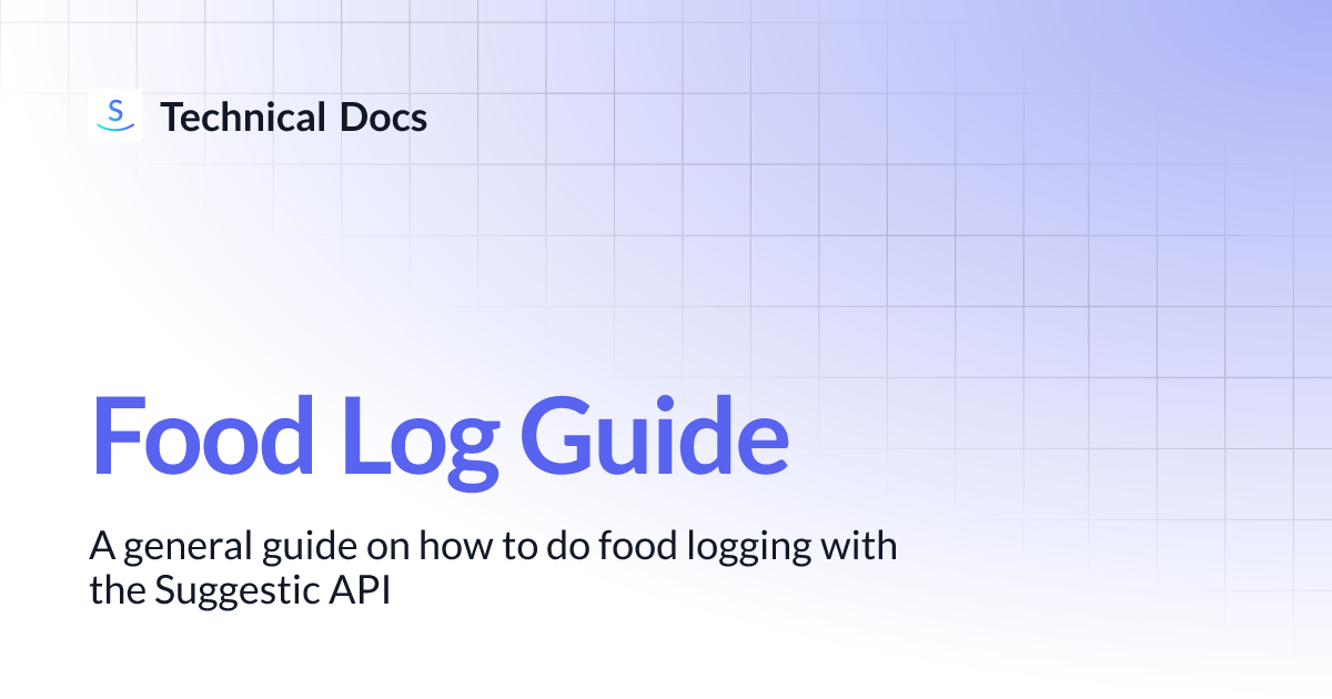 Food Log Guide | Technical Docs