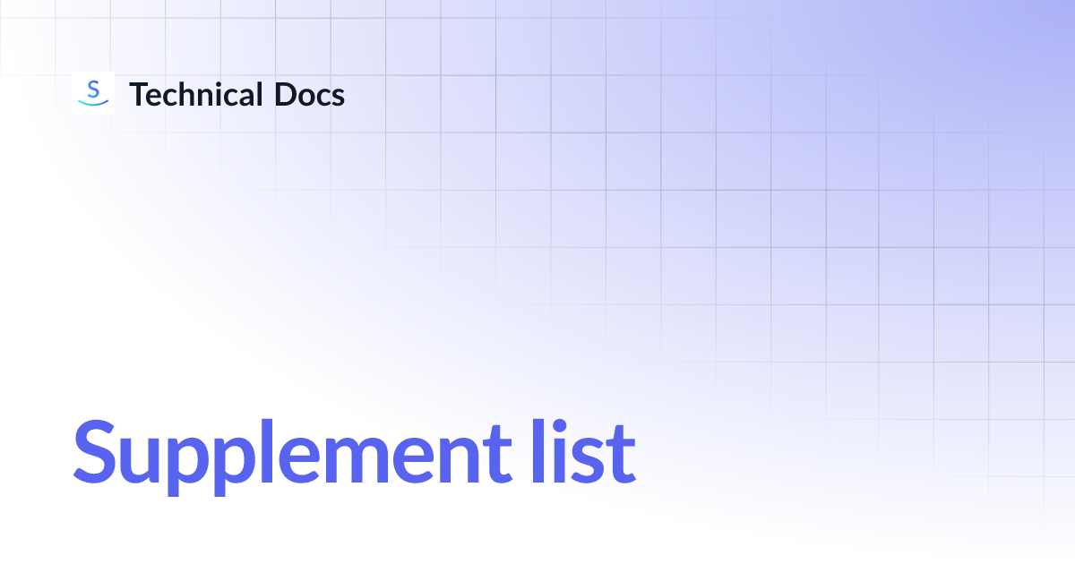 Supplement list | Technical Docs