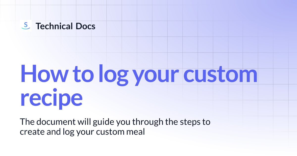 How to log your custom recipe | Technical Docs