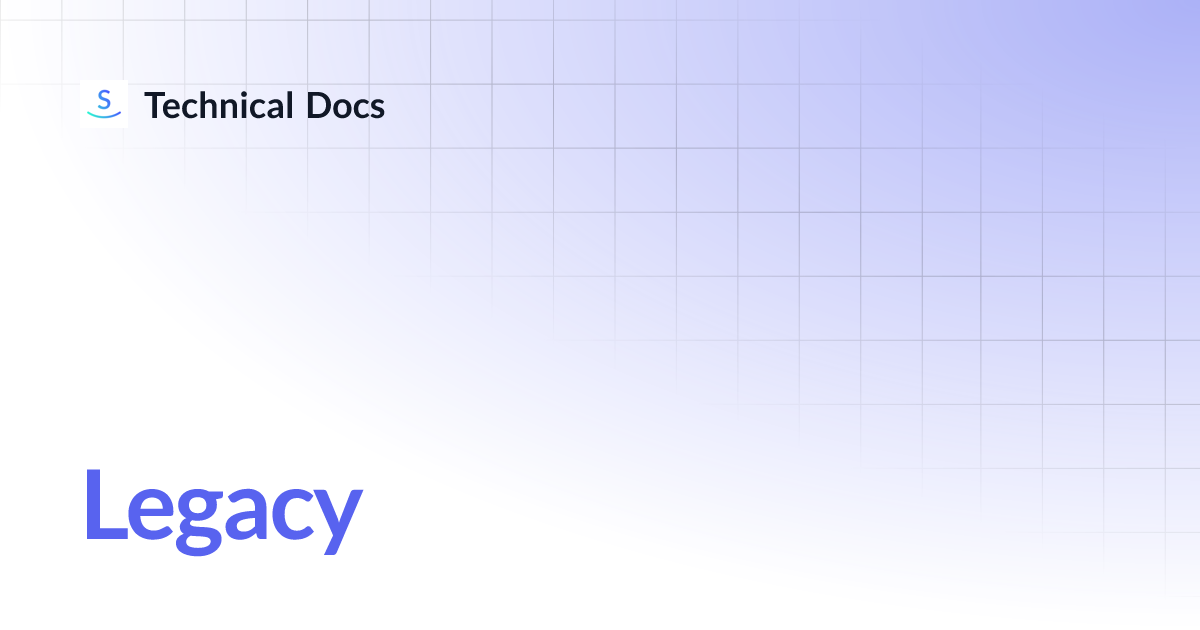 Legacy | Technical Docs