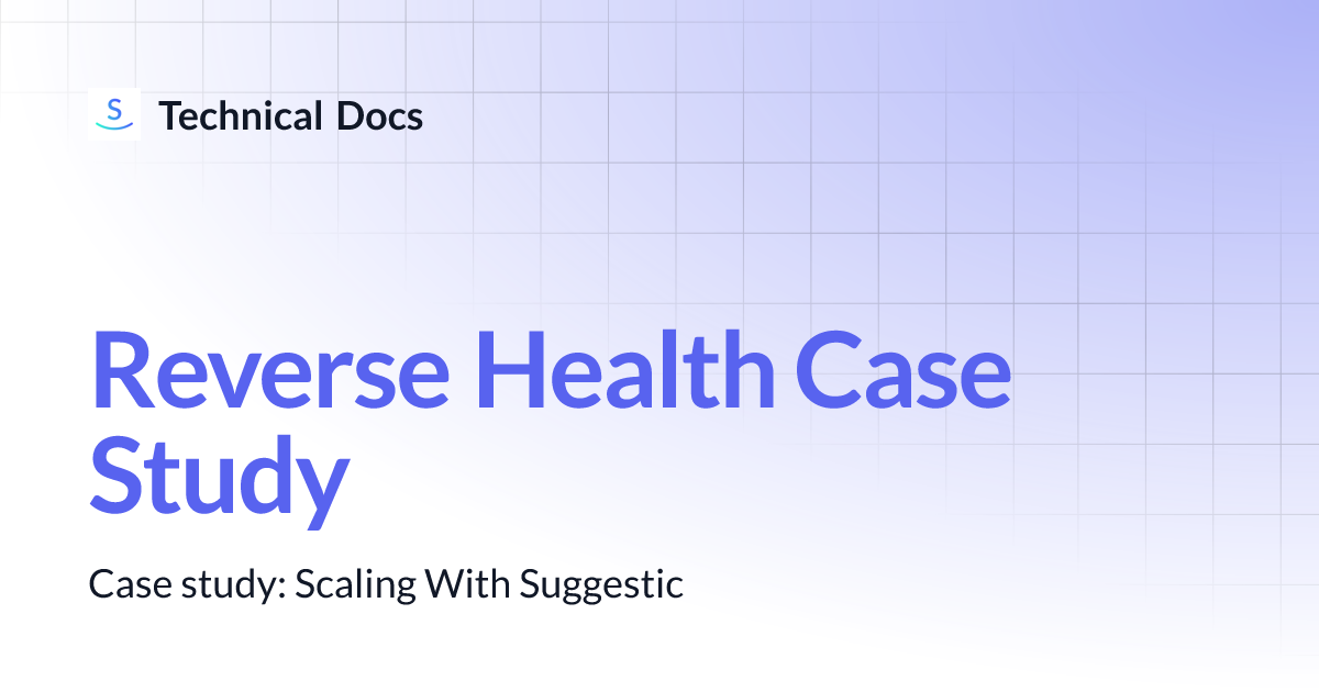 Reverse Health Case Study | Technical Docs