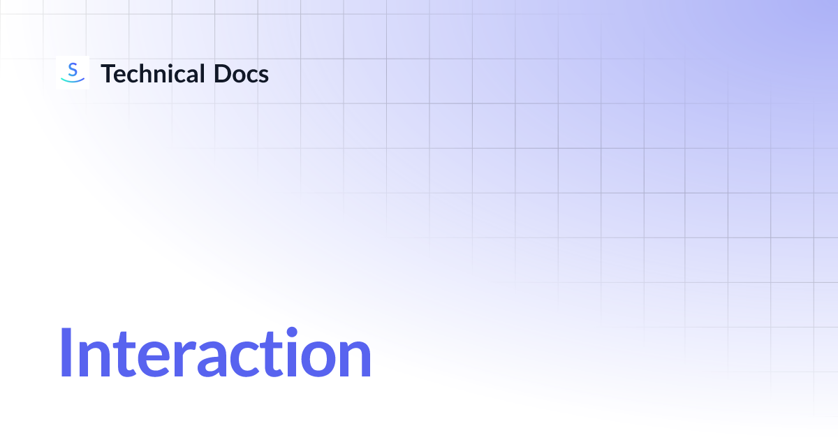 Interaction Technical Docs 
