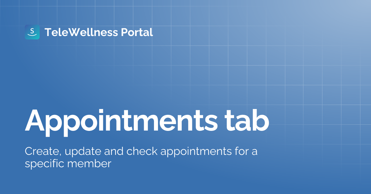 Appointments tab | TeleWellness Portal